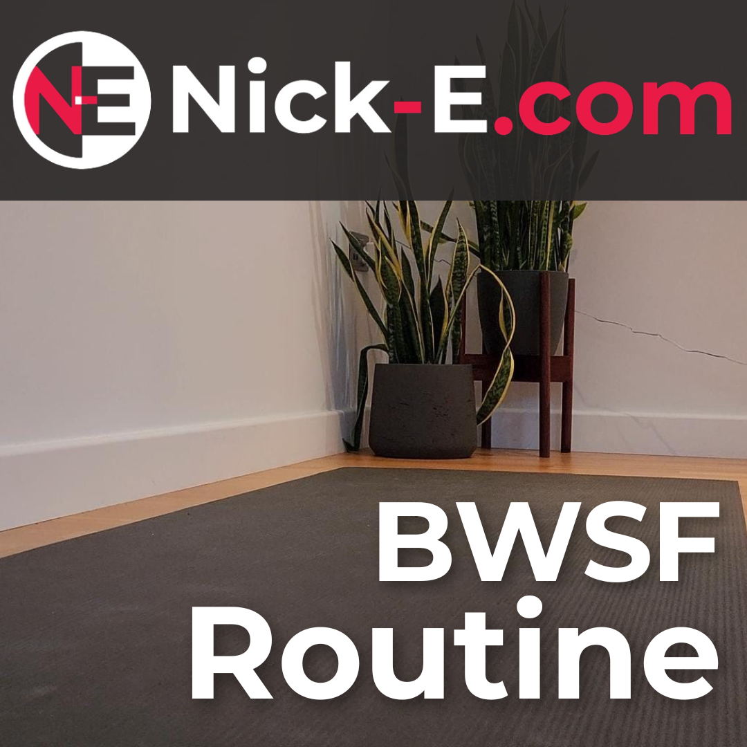 BWSF Routine – Nick-E.com